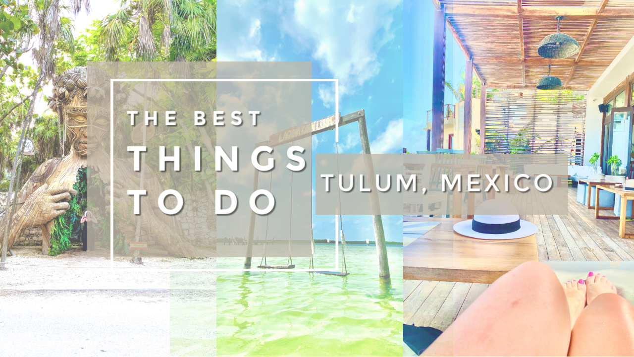 The Best List of Things To Do in Tulum On Any Budget - 2020